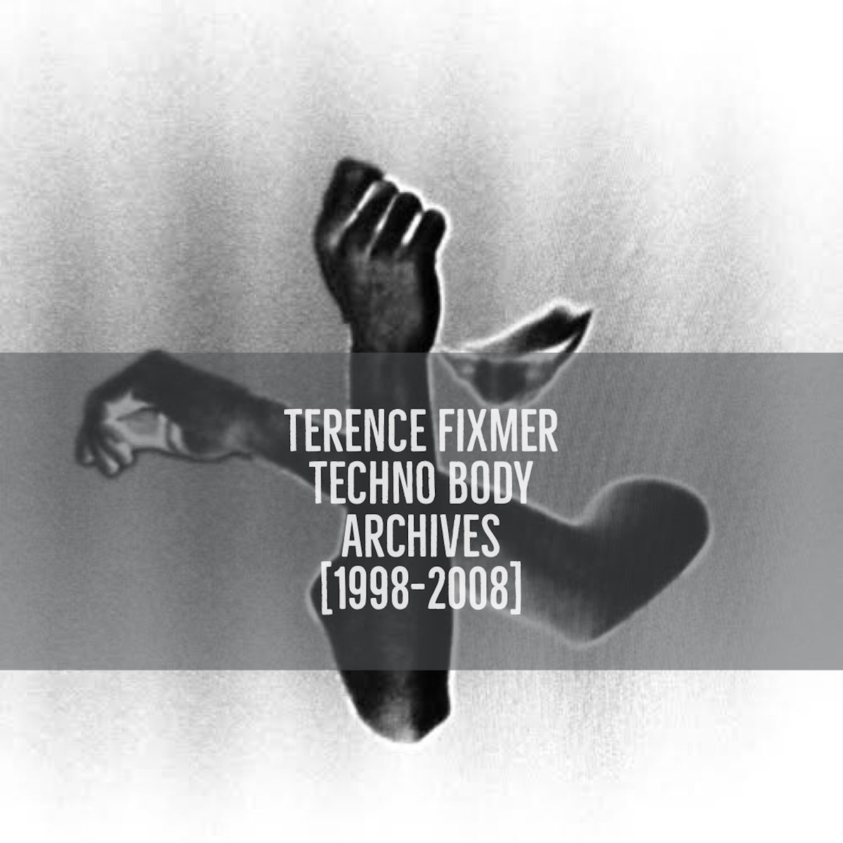 out now: Terence Fixmer - Techno Body Archives 1998 - 2008 [Planete ...